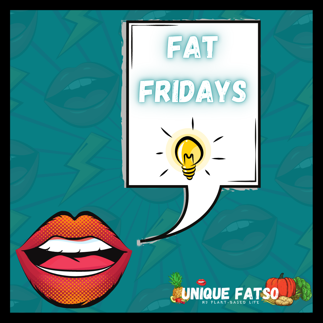 Fat Fridays: Back to Basics – 20.01.2023 – Unique Fatso